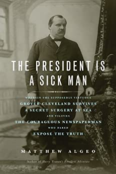 Grover Cleveland had surgery on a yacht to keep his cancer a secret